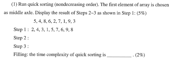 Solved (1) Run quick sorting (nondecreasing order). The | Chegg.com