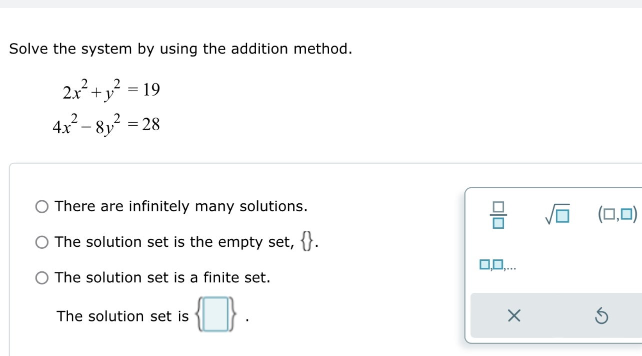 Solved Solve the system by using the addition method. | Chegg.com
