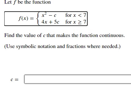 Solved Let f be the function f(x)={x2−c4x+5c for x