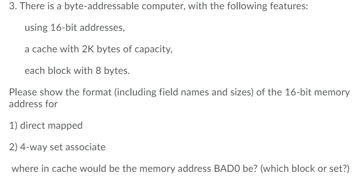 Solved 3. There is a byte-addressable computer, with the | Chegg.com