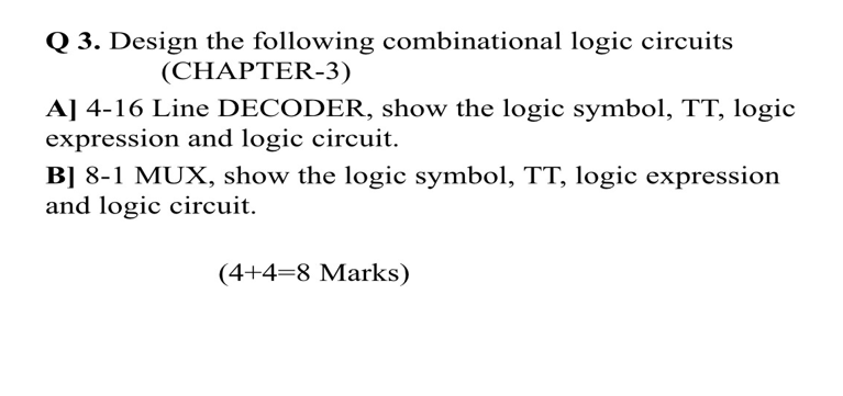 Solved Q 3. Design the following combinational logic | Chegg.com