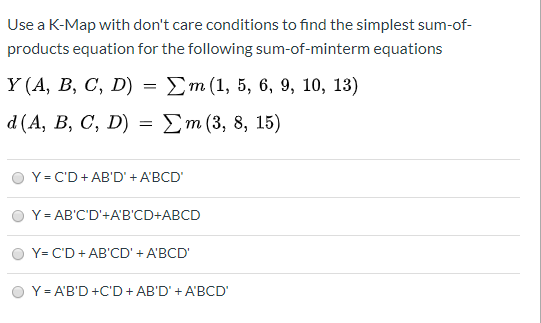 Solved Use a K-Map with don't care conditions to find the | Chegg.com