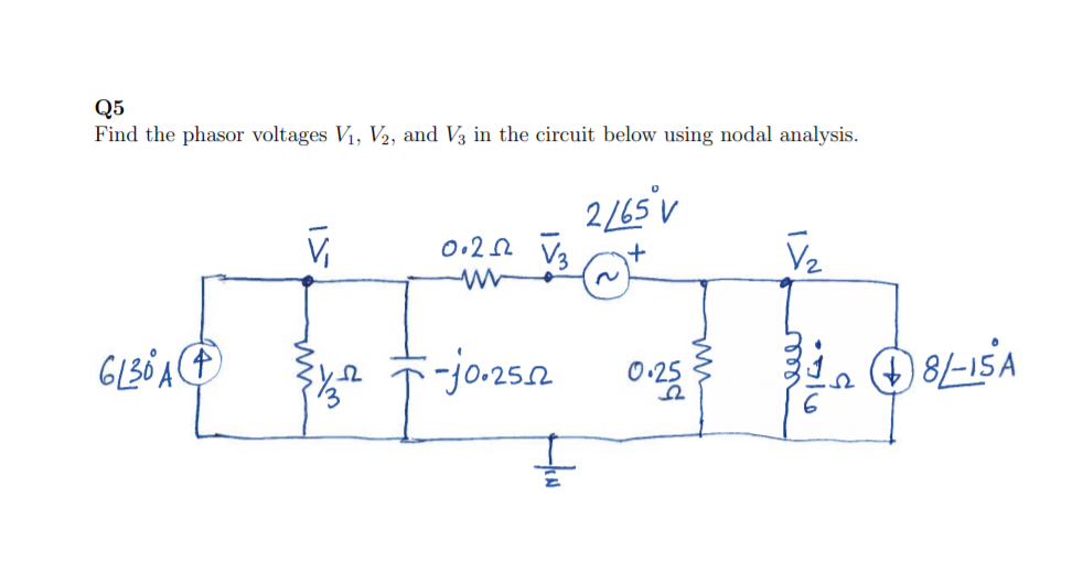 Solved Q5 Find the phasor voltages V1, V2, and V3 in the | Chegg.com