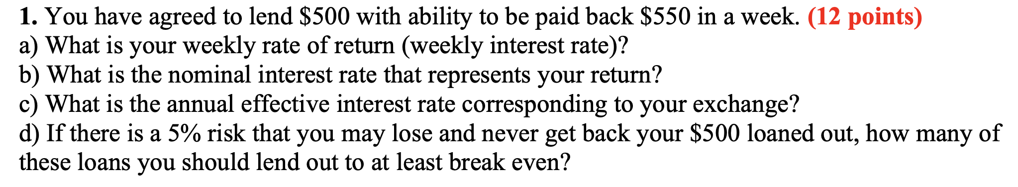 Solved 1. You have agreed to lend $500 with ability to be | Chegg.com