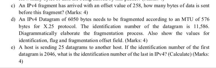 c) An IPv4 fragment has arrived with an offset value | Chegg.com