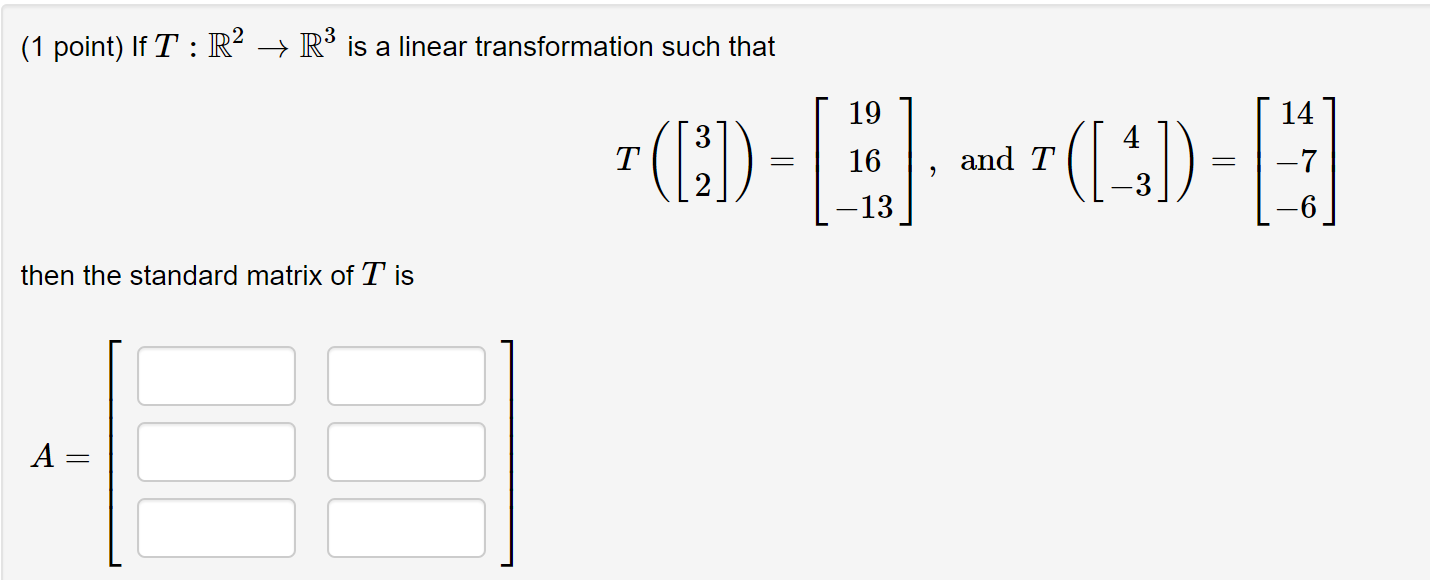 Solved (1 point) If T:R2→R3 is a linear transformation such | Chegg.com