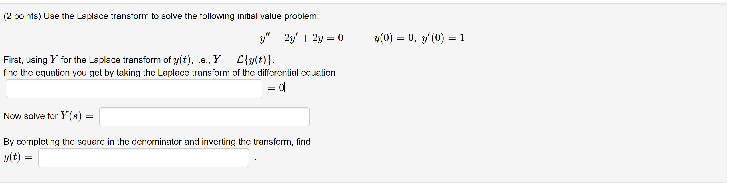 Solved (2 points) Use the Laplace transform to solve the | Chegg.com