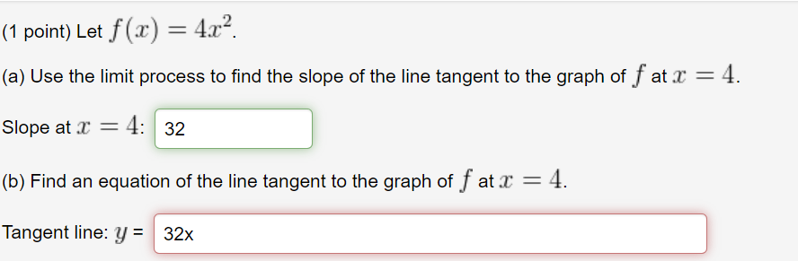 Solved (1 point) Let f(x)=4x2. (a) Use the limit process to | Chegg.com