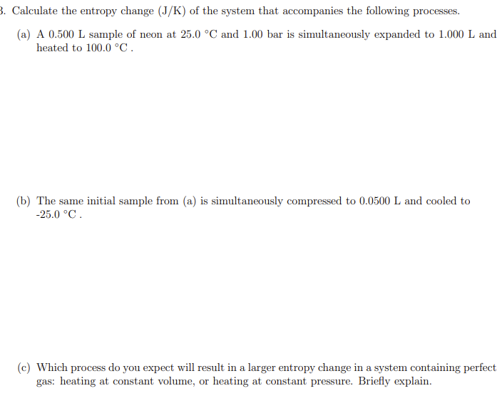 Solved Calculate the entropy change (J/K) of the system that | Chegg.com