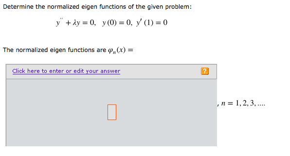 Solved Determine the normalized eigen functions of the given | Chegg.com
