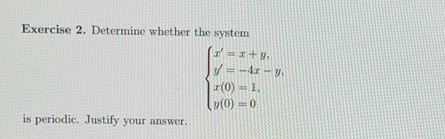 Solved Exercise 2. Determine whether the system | Chegg.com