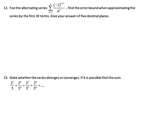 Solved 12. Foe the alternating series , find the error bound | Chegg.com