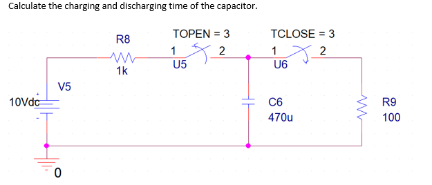 Solved Calculate the charging and discharging time of the | Chegg.com