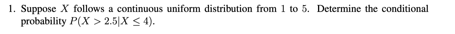 Solved 1. Suppose X follows a continuous uniform | Chegg.com
