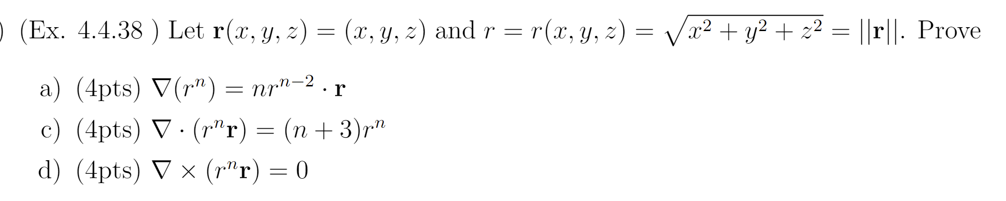 Solved ( Ex. 4.4.38 ) Let r(x,y,z)=(x,y,z) and | Chegg.com