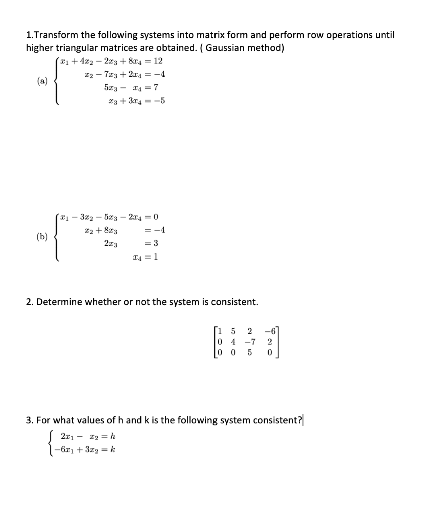 Solved 1. Transform the following systems into matrix form | Chegg.com