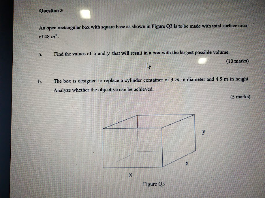 Solved Question 3 An open rectangular box with square base | Chegg.com