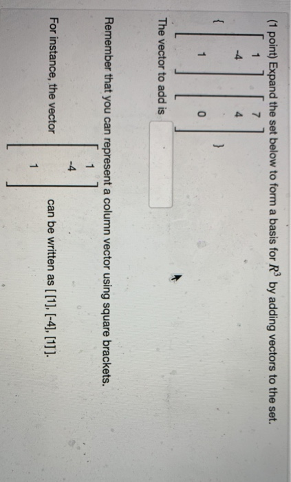 Solved (1 point) Expand the set below to form a basis for R3 | Chegg.com