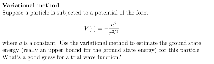 Solved Variational method Suppose a particle is subjected to | Chegg.com