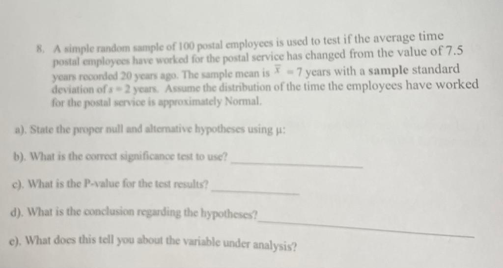 Solved 8. A simple random sample of 100 postal employees is | Chegg.com