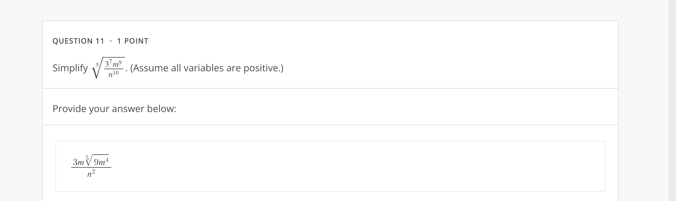 Solved QUESTION 11⋅1 POINT Simplify 5n1037m9. (Assume all | Chegg.com