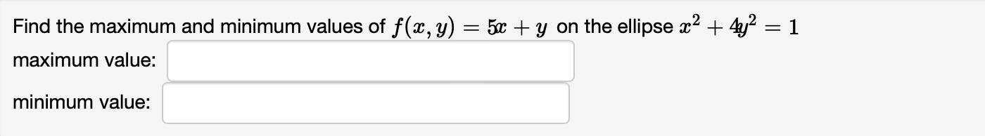 Solved Find the maximum and minimum values of f(x,y)=5x+y on | Chegg.com