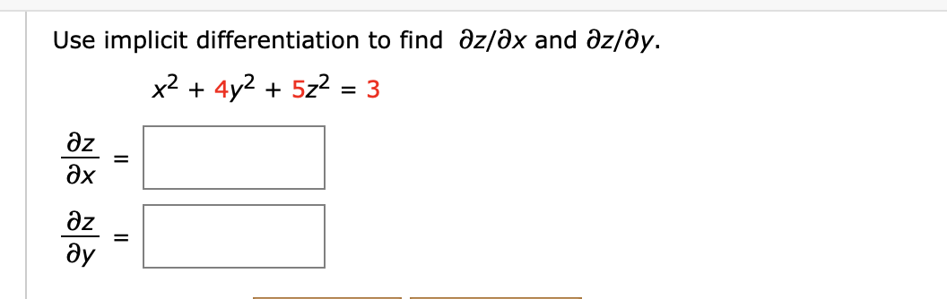 Solved Use implicit differentiation to find az/ax and az/ay. | Chegg.com