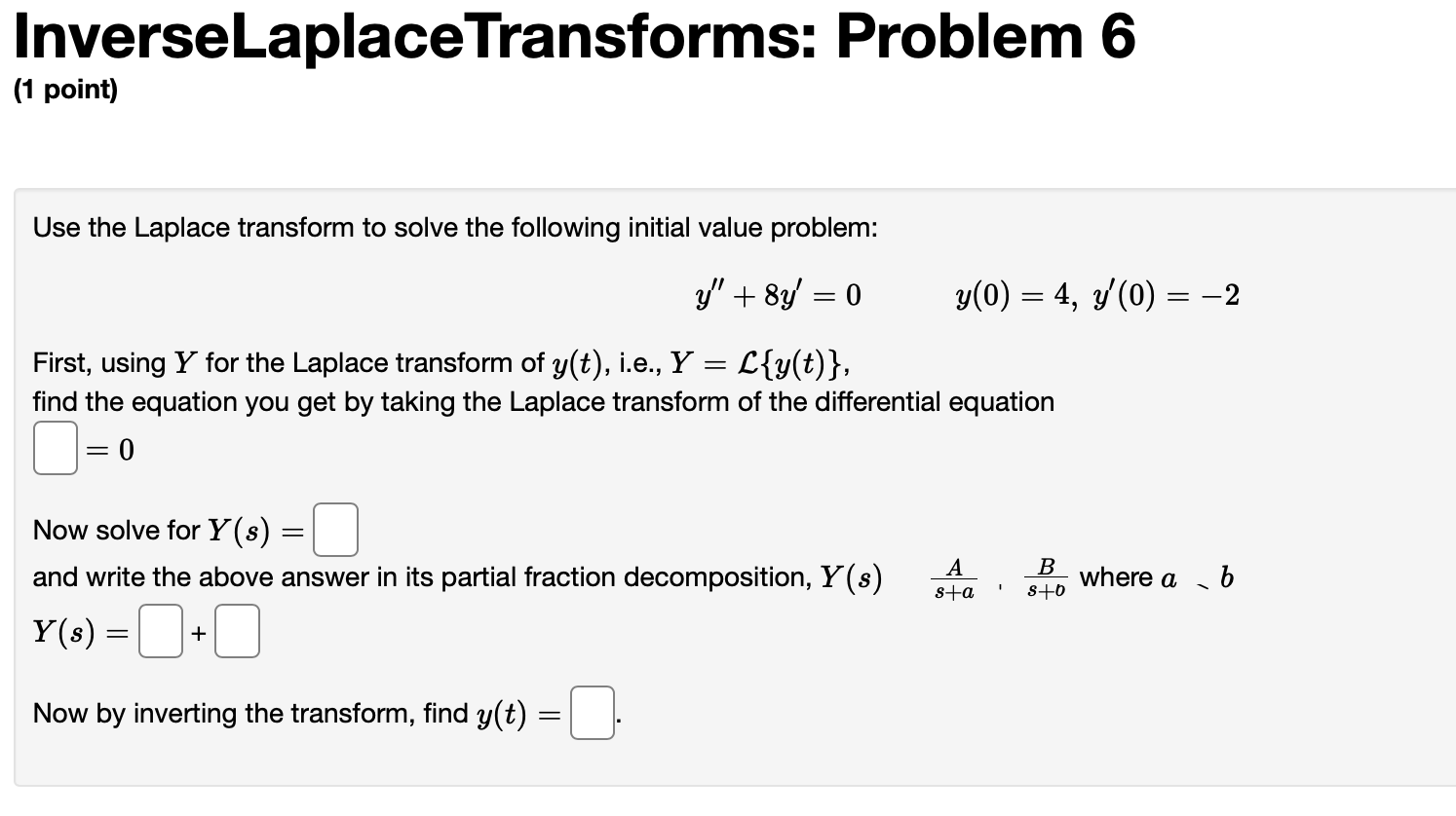 Solved InverseLaplaceTransforms: Problem 6 (1 point) Use the | Chegg.com