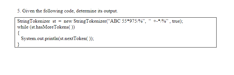 Solved 5. Given the following code, determine its output. | Chegg.com