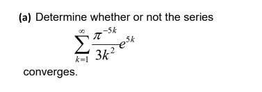 Solved (a) Determine whether or not the series | Chegg.com