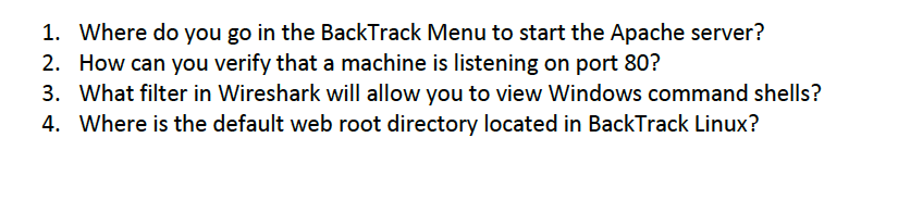 Solved 1. 2. 3. 4. Where do you go in the BackTrack Menu to | Chegg.com