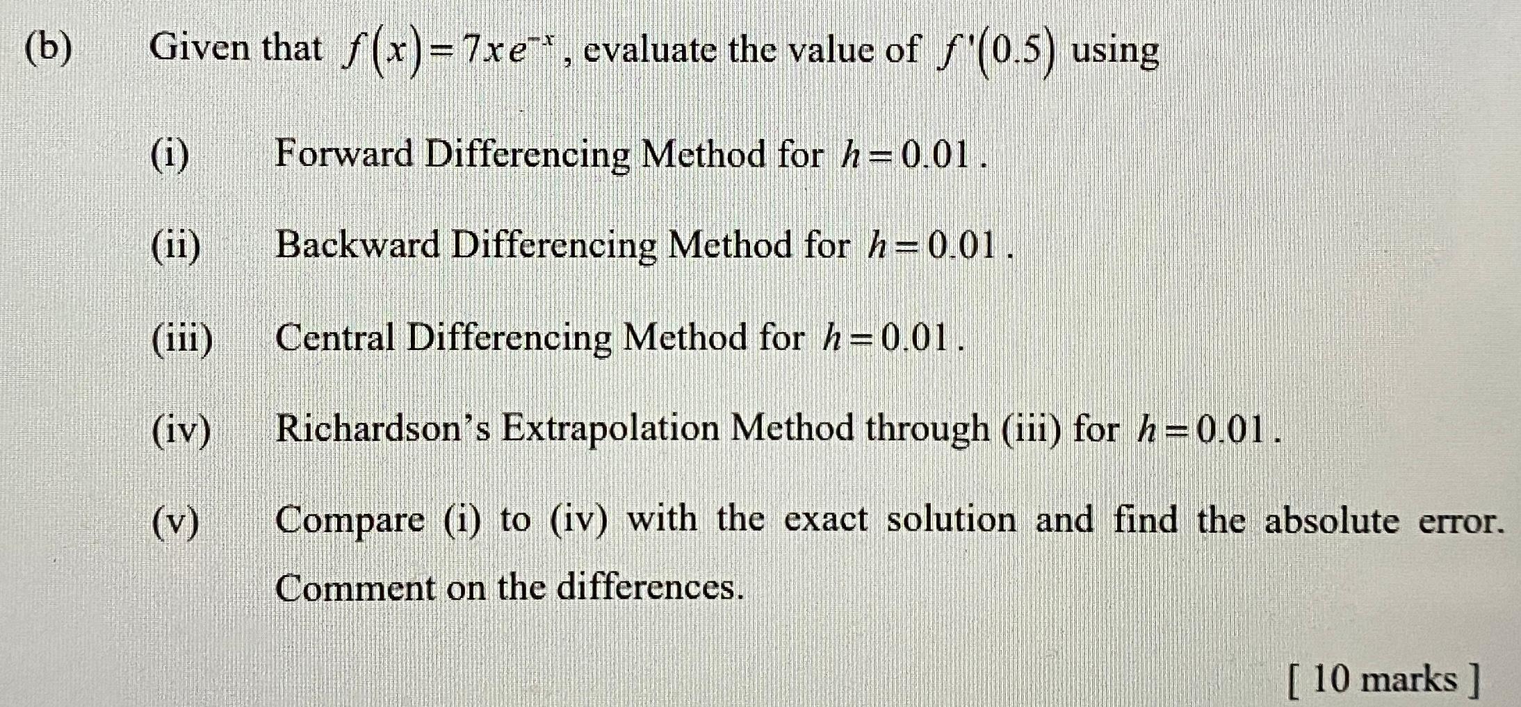 Solved ( (b) Given that f(x)= 7xe“, evaluate the value of | Chegg.com