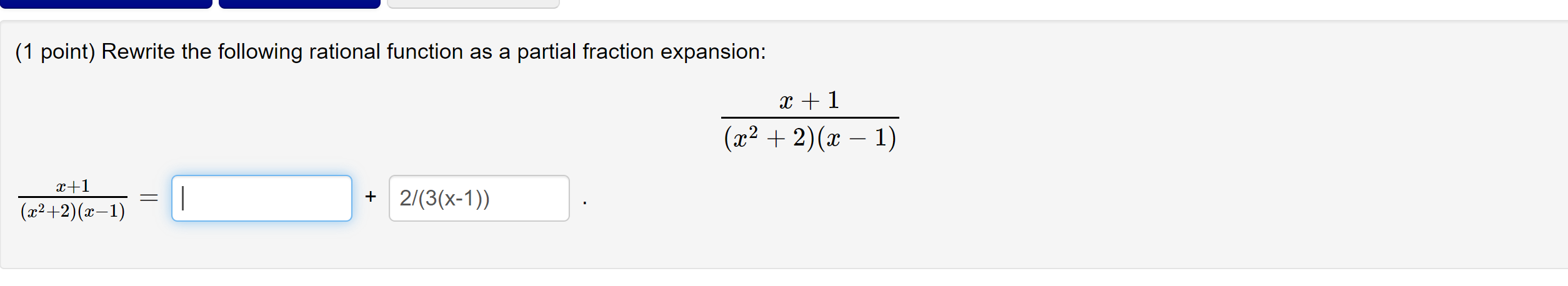 Solved (1 point) Rewrite the following rational function as | Chegg.com