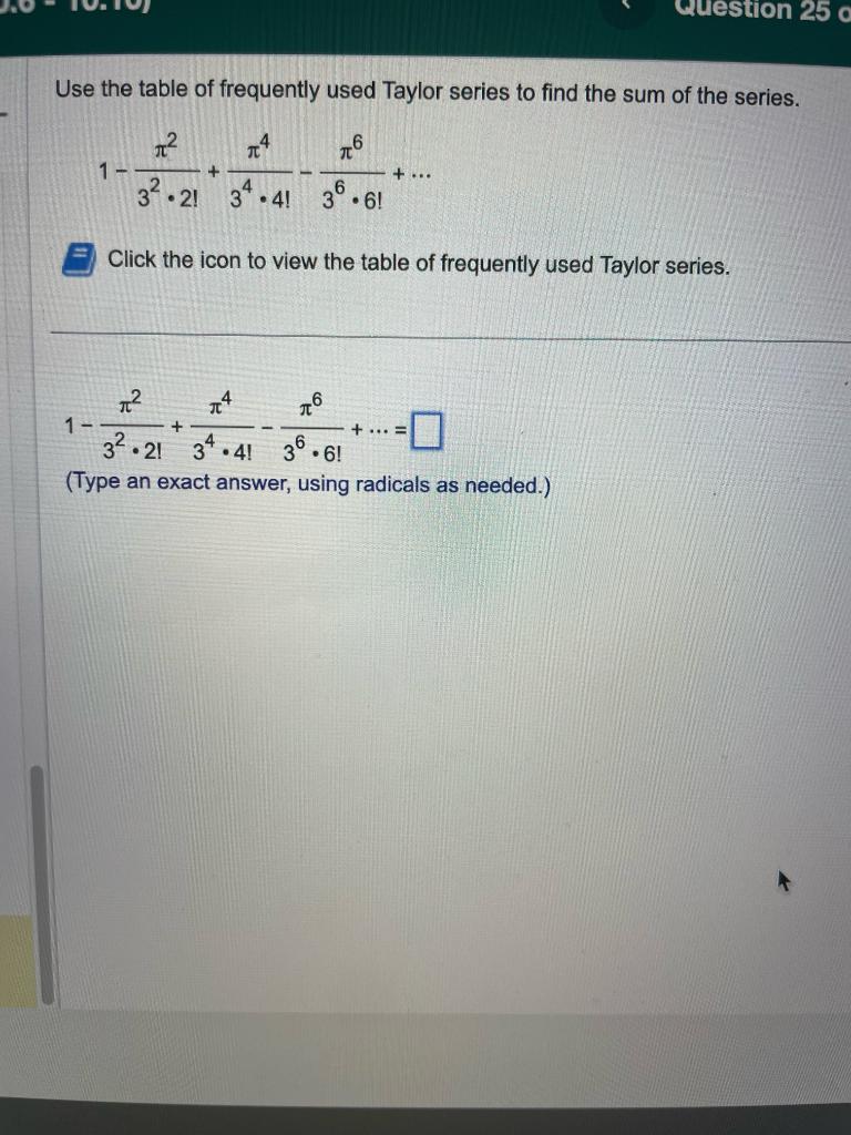 Solved Use the table of frequently used Taylor series to | Chegg.com