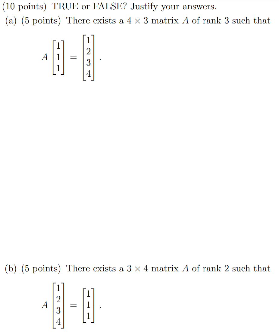 Solved (10 points) TRUE or FALSE? Justify your answers. (a) | Chegg.com