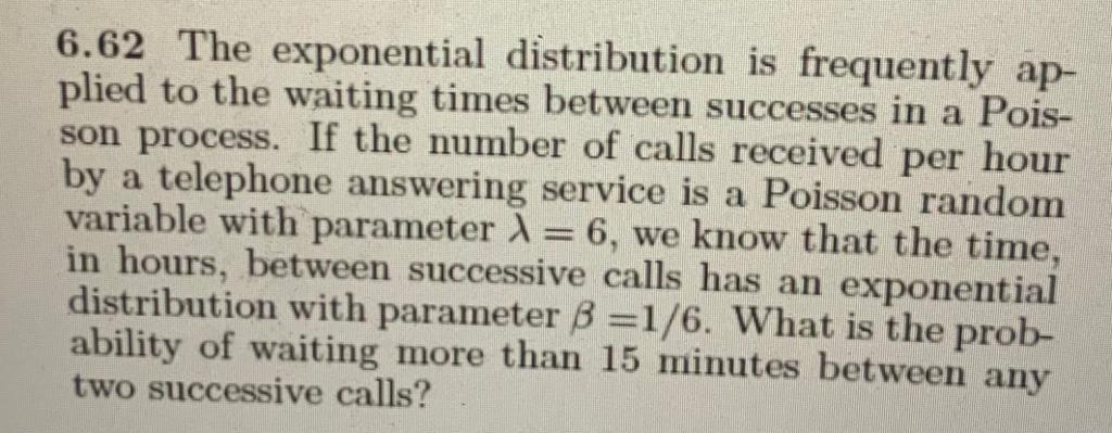 Solved 6.62 The exponential distribution is frequently | Chegg.com