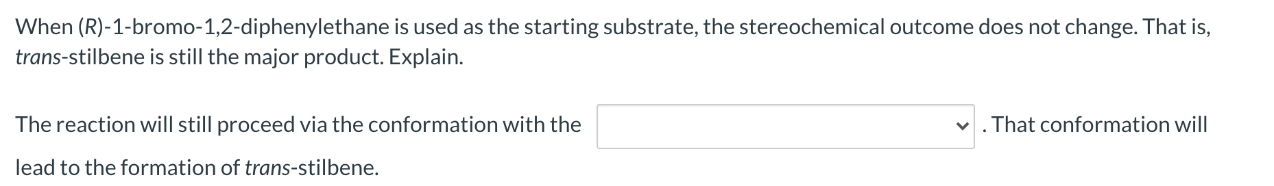 Solved (S)-1-Bromo-1,2-diphenylethane reacts with a strong | Chegg.com