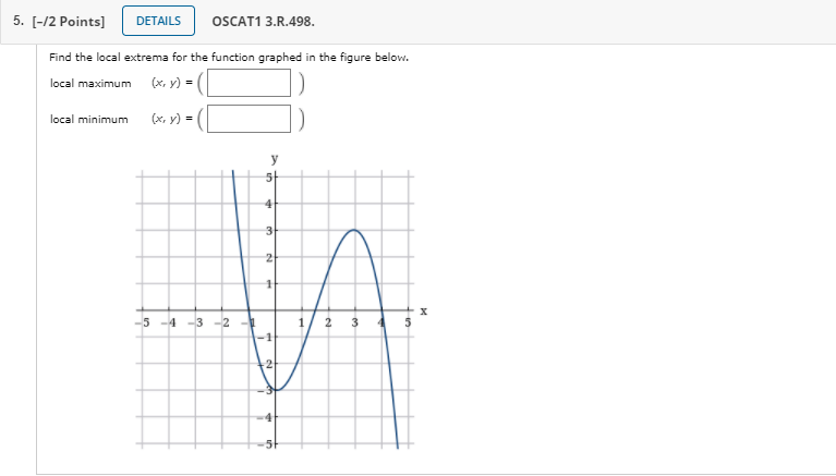 Solved 5. [-12 Points) DETAILS OSCAT1 3.R.498. Find the | Chegg.com Solved 5. [-12 Points) DETAILS OSCAT1 3.R.498. Find the | Chegg.com