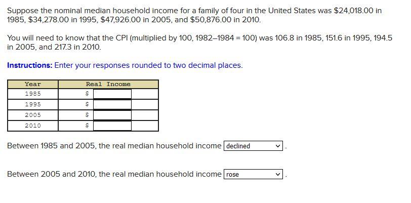 Solved Suppose The Nominal Median Household Income For A Chegg