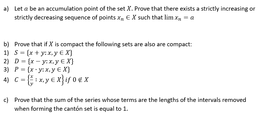 Solved a) Let a be an accumulation point of the set X. Prove | Chegg.com