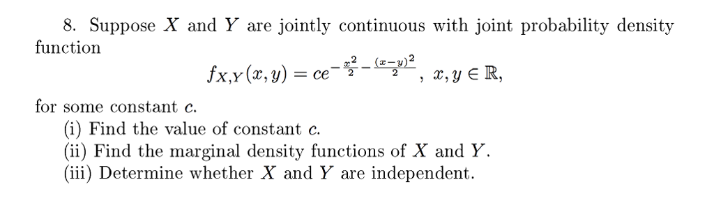 Solved 8. Suppose X and Y are jointly continuous with joint | Chegg.com