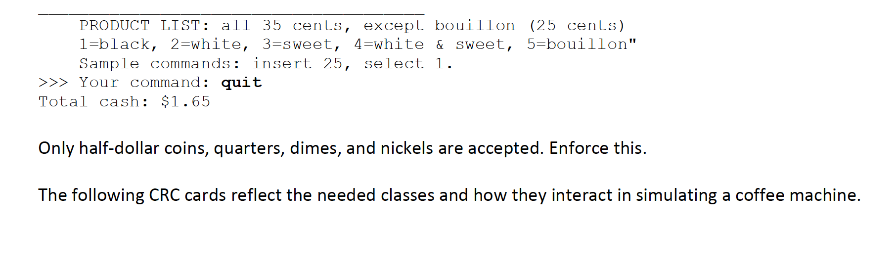Project 4: Coffee Machine CS 1410 Background In this | Chegg.com
