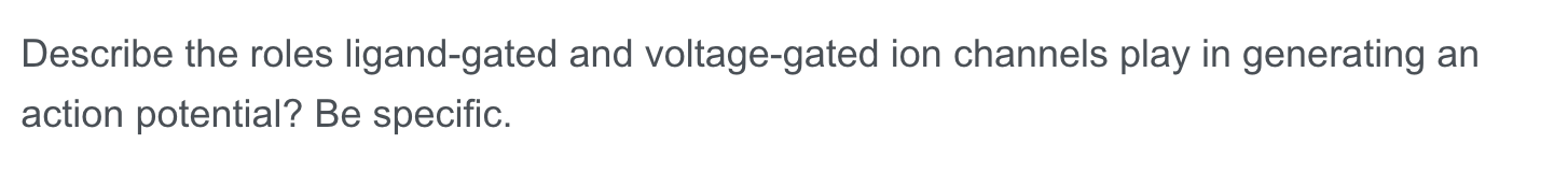Solved Describe the roles ligand-gated and voltage-gated ion | Chegg.com