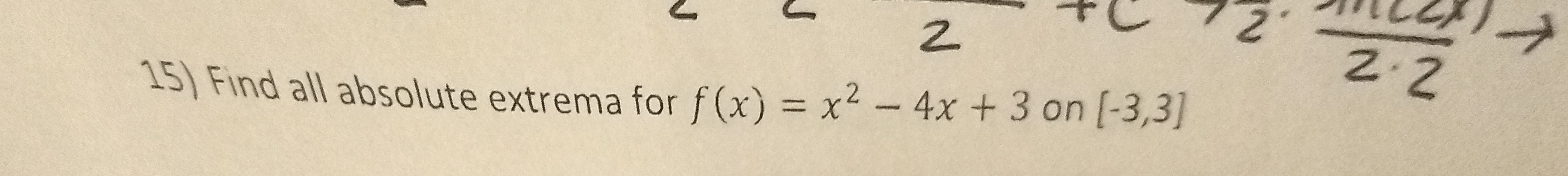 Solved 2 L2 15) Find all absolute extrema for f(x) = x2 - 4x | Chegg.com