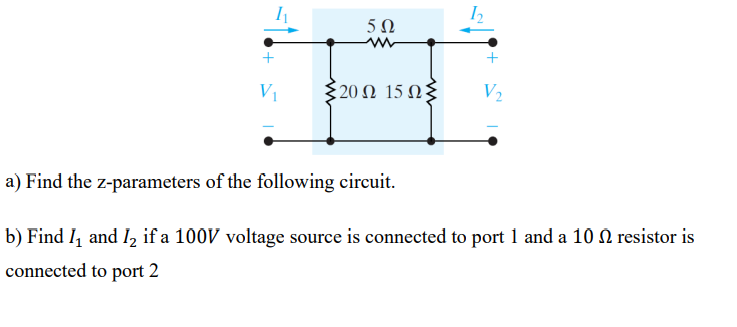 Solved a) Find the z-parameters of the following circuit. b) | Chegg.com