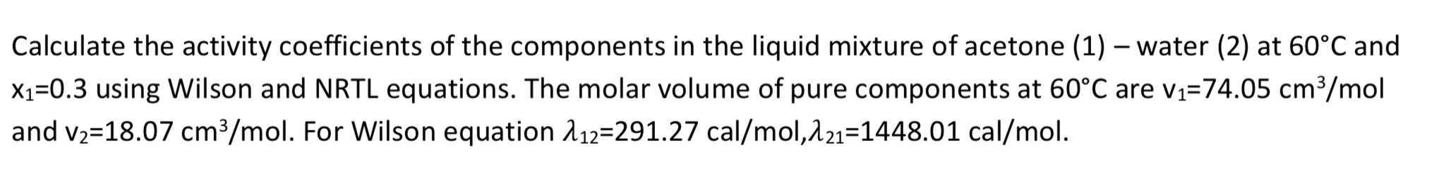 Solved Calculate the activity coefficients of the components | Chegg.com