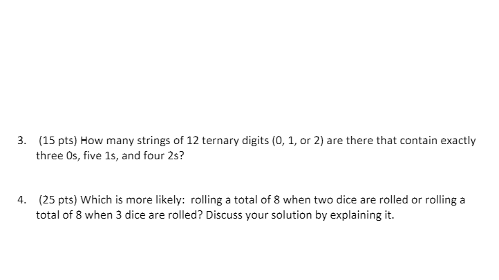 Solved 3. (15 pts) How many strings of 12 ternary digits (0, | Chegg.com