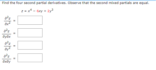 Solved Find the four second partial derivatives. Observe | Chegg.com