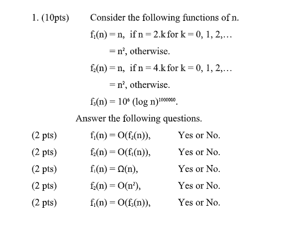 Solved 1. (10pts) Consider the following functions of n. | Chegg.com