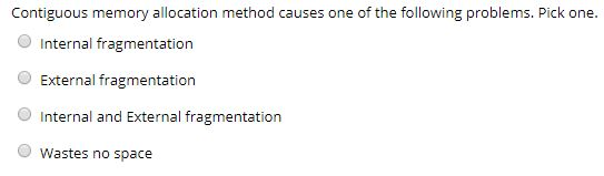 Solved Contiguous memory allocation method causes one of the | Chegg.com